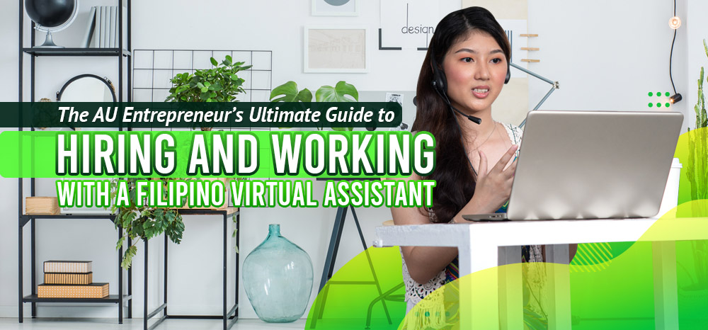 Hiring and Working With Virtual Assistants for AU Entrepreneurs