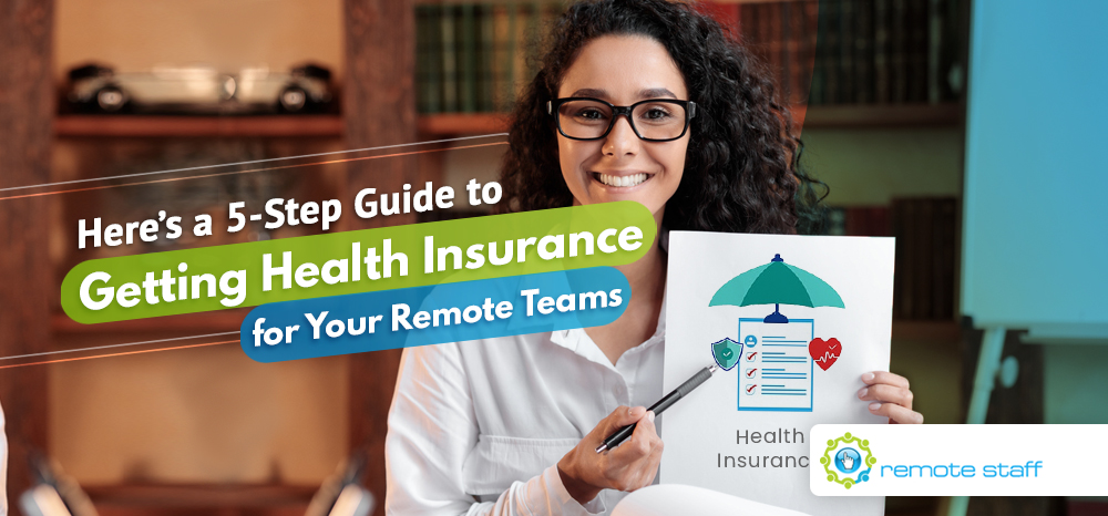 5-Step Guide to Getting Health Insurance for Your Team - Remote Staff