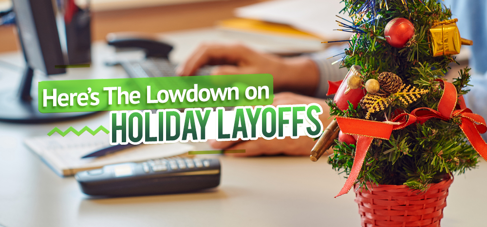 Here’s The Lowdown on Holiday Layoffs – Remote Staff