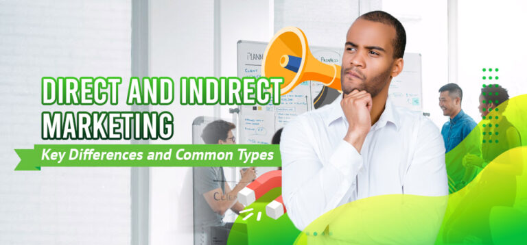 Direct and Indirect Marketing: Key Differences and Common Types