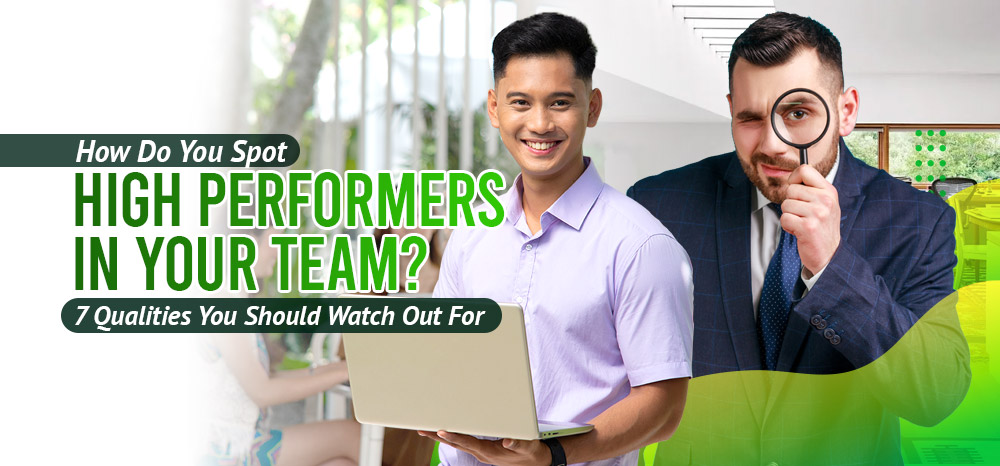How Do You Spot High Performers in Your Team? 7 Qualities You Should ...