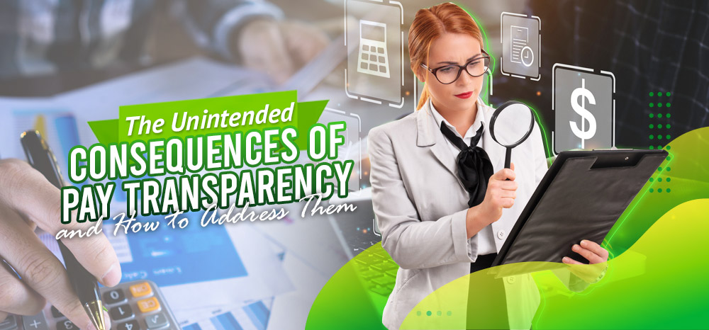 The Unintended Consequences of Pay Transparency -and How to Address ...