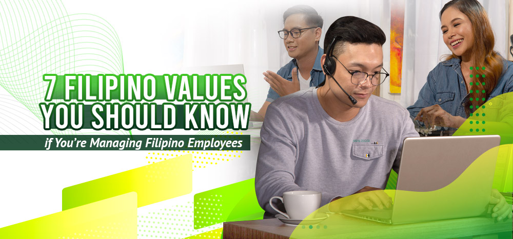 7 Filipino Values You Should Learn if You’re Managing Filipino ...