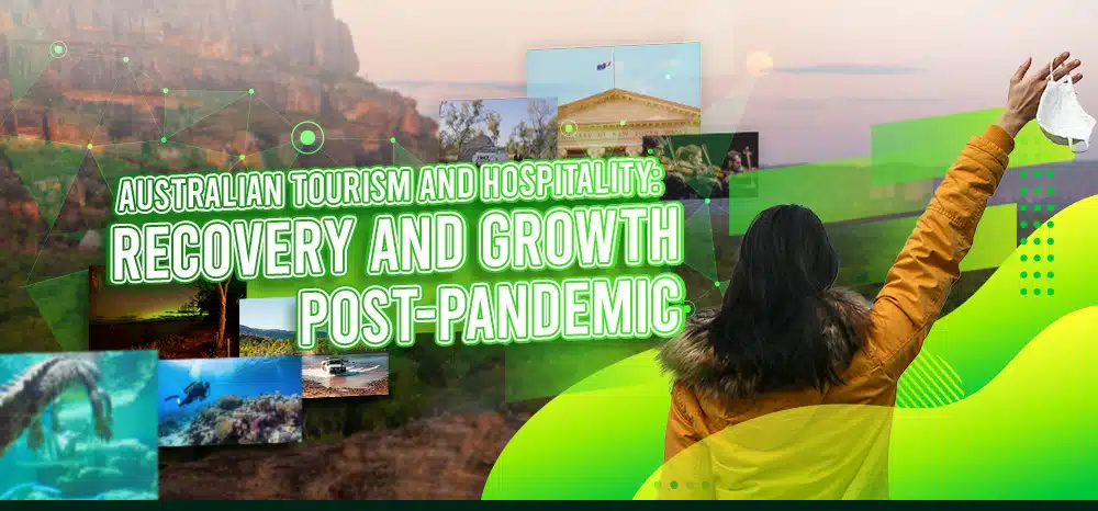 Tourism and Hospitality in AU: Post-Pandemic Recovery & Growth