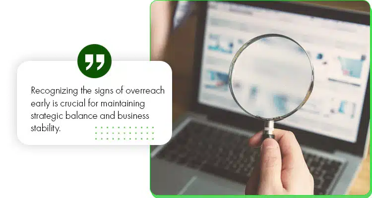 How Strategic Overreach Can Hurt Your Business